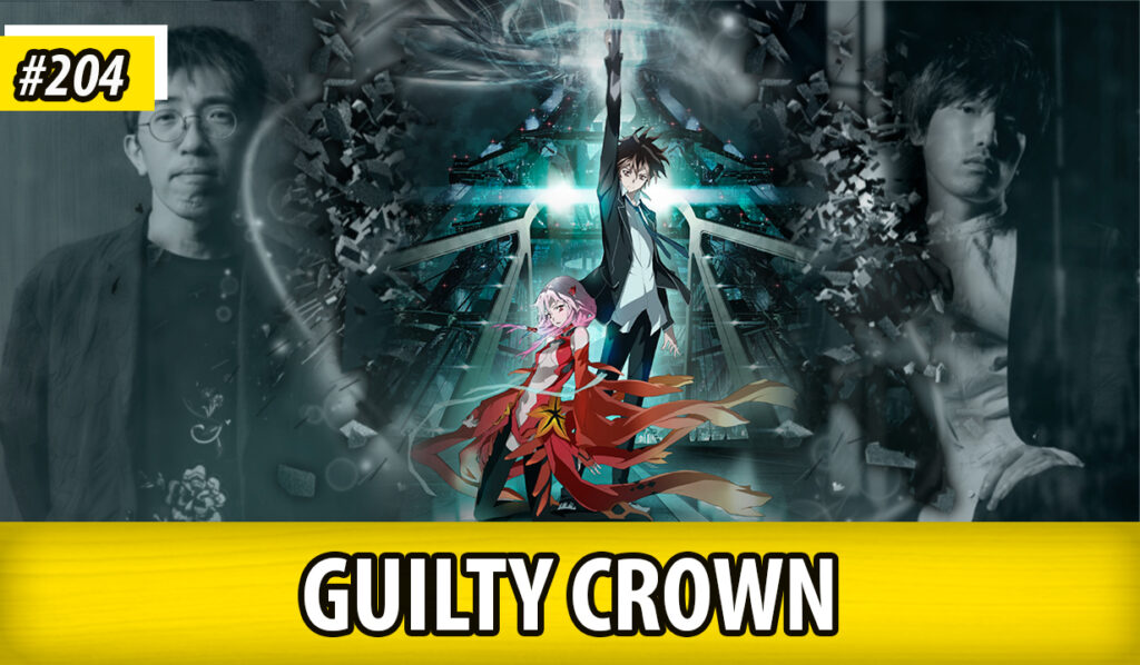 MDA #204 – GUILTY CROWN - Mundo dos Animes
