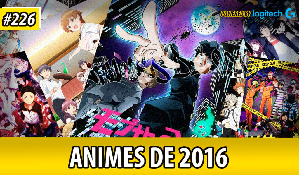 MDA #226 – TOP ANIMES DE 2016 - Mundo dos Animes